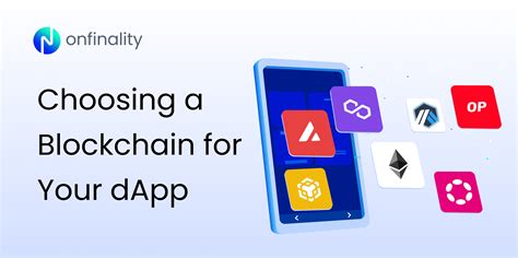 Choosing A Blockchain For Your Dapp