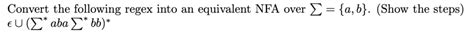 Solved Convert The Following Regex Into An Equivalent Nfa