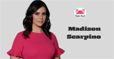 Madison Scarpino Age Bio Fox News Husband Net Worth Wiki