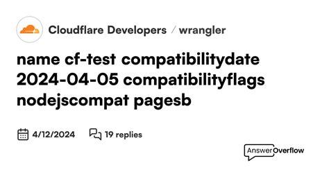 `name Cf Test Compatibilitydate 2024 04 05 Compatibilityflags Nodejscompat