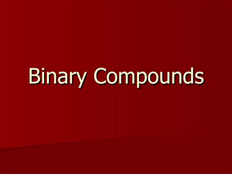 4 Binary Compounds Ppt Chemistry Science
