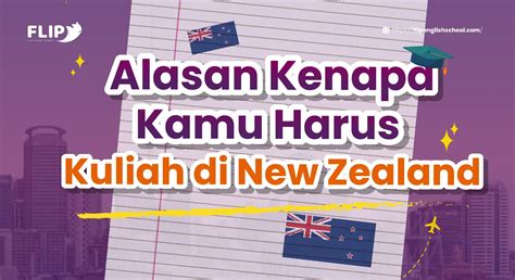 Alasan Kenapa Kamu Harus Kuliah Di New Zealand
