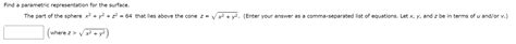 Solved Find A Parametric Representation For The Surface The