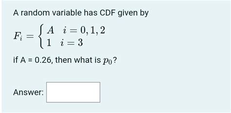 Solved A Random Variable Has Cdf Given By Fi A1i012i3