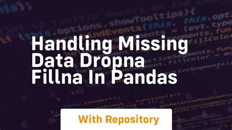 Handling Missing Data Dropna Fillna In Pandas Youtube