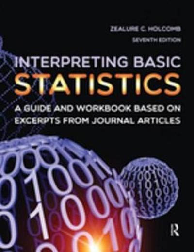 Interpreting Basic Statistics A Guide And Workbook Based On Excerpts From Journal Articles