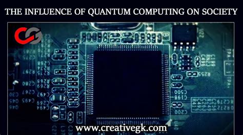 The Influence Of Quantum Computing On Society Creative Geeks