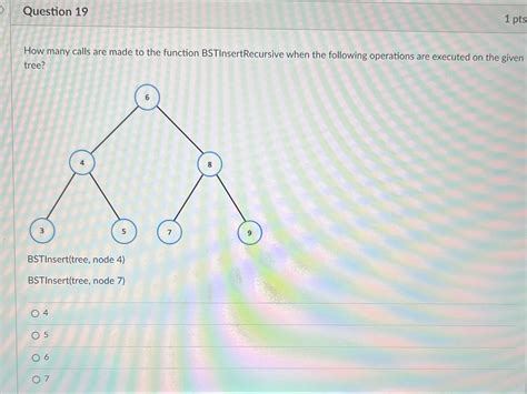 Solved 19 Question 19 1 Pts How Many Calls Are Made To The Function