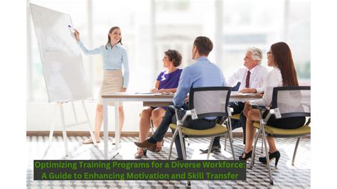 Optimizing Training Programs For A Diverse Workforce A Guide To