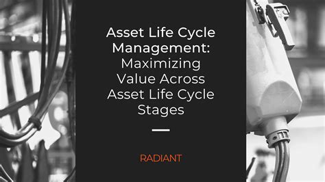 Asset Life Cycle Management Asset Life Cycle Stages Radiant