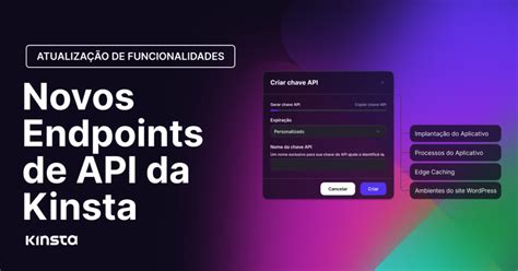 apresentando novos endpoints de api da kinsta ambiente crud edge caching implantação de