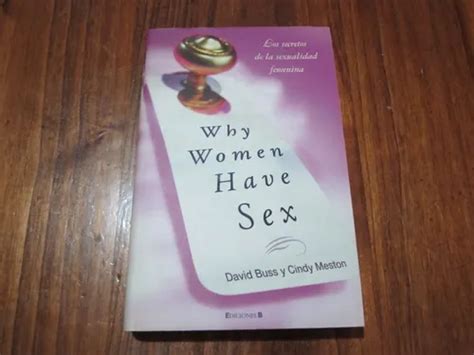 Why Women Have Sex David Buss And Cindy Meston Mercadolibre