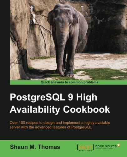 PostgreSQL 9 High Availability Cookbook Let Me Read