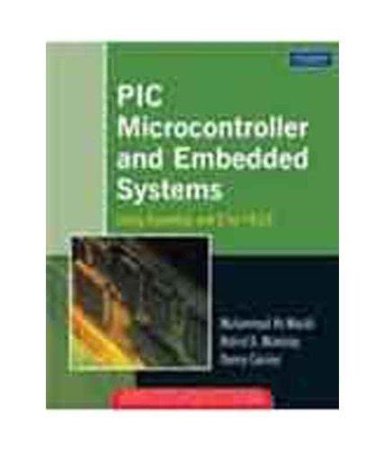 pic microcontroller and embedded systems by m a r et al mazidi goodreads