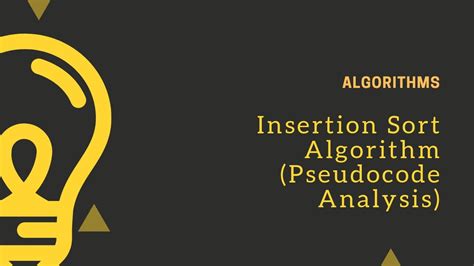 Insertion Sort Analysis Of Pseudocode And Discussion On Algorithm Runtime Youtube