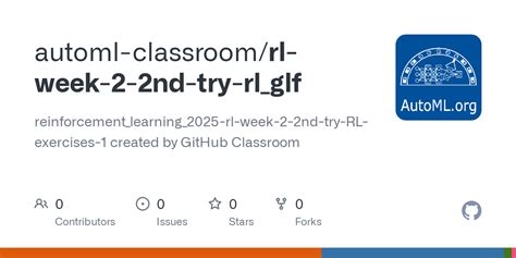 GitHub Automl Classroom Rl Week 2 2nd Try Rl Glf Reinforcement Learning 2025 Rl Week 2 2nd