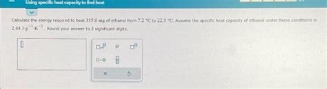 Solved Using Specific Heat Capacity To Find Heat Calculate Chegg Com