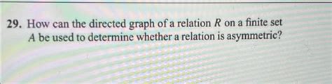 Solved How Can The Directed Graph Of A Relation R On A Chegg