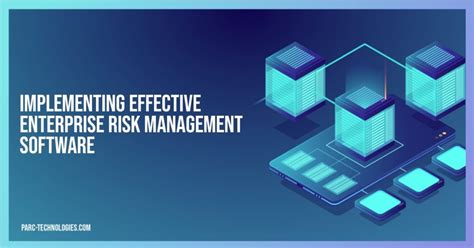 Implementing Effective Enterprise Risk Management Software