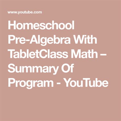Homeschool Pre Algebra With Tabletclass Math Summary Of Program Youtube Pre Algebra