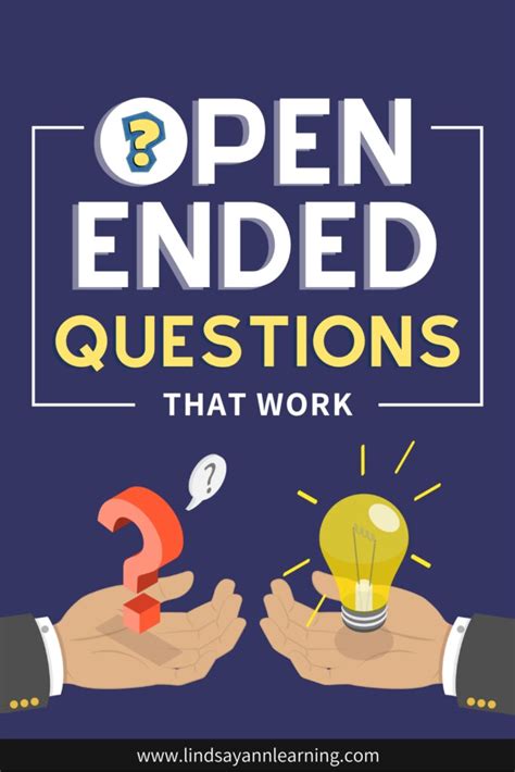 Open Ended Questions That Work Examples Of Open Ended Questions For