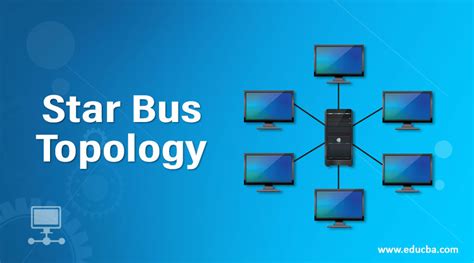 Star Bus Topology Importance Of Using Star Bus Topology