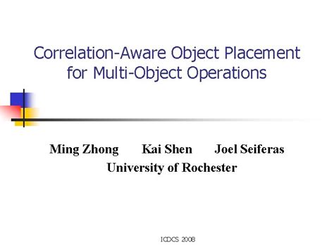 Correlationaware Object Placement For Multiobject Operations Ming Zhong