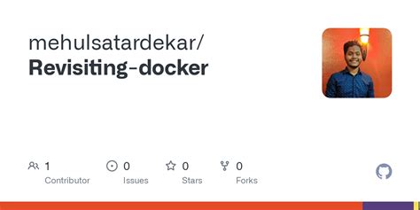 GitHub Mehulsatardekar Revisiting Docker
