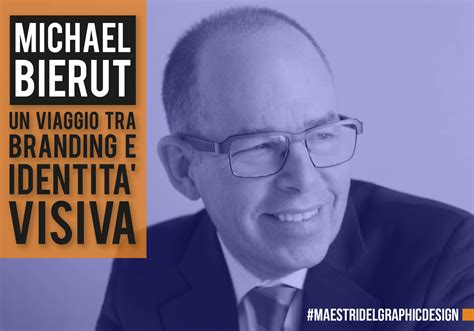 Michael Bierut Un Viaggio Tra Branding E Identità Visiva Donlogos®