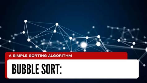 Bubble Sort A Simple Sorting Algorithm