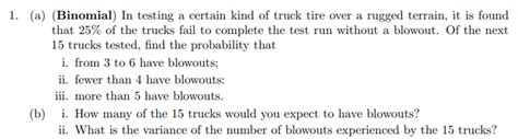 Solved A Binomial In Testing A Certain Kind Of Truck Solved A Binomial In Testing A Certain Kind Of Truck