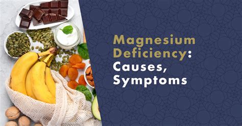 Magnesium Deficiency Causes And Symptoms