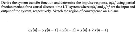 Solved Derive The System Transfer Function And Determine The Impulse