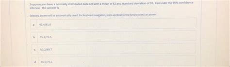 Solved Suppose You Have A Normally Distributed Data Set With