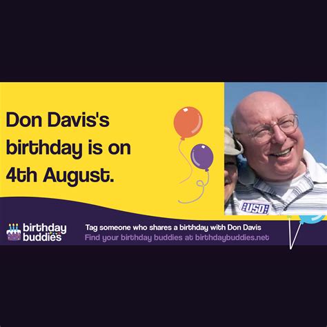 Don Daviss Birthday Was 4th August 1942