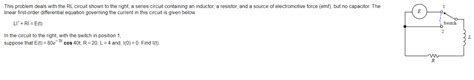 Solved This Problem Deals With The RL Circuit Shown To The Chegg Com