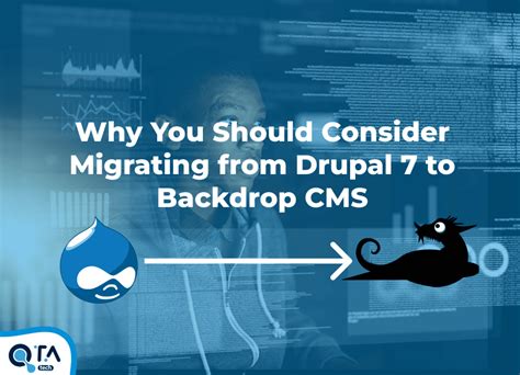 Why You Should Consider Migrating From Drupal 7 To Backdrop Cms