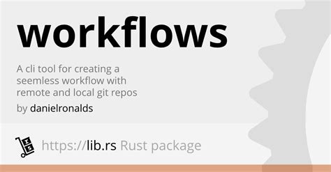 Workflows — Command Line Utility In Rust Librs