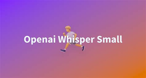 Openai Whisper Small A Hugging Face Space By Nlogn