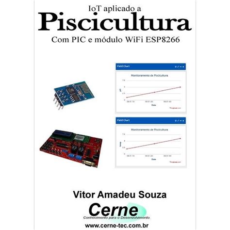 Iot Aplicado A Piscicultura Com Pic E Modulo Wifi Esp8266 Submarino