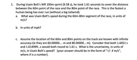 Solved During Usain Bolts Wr 100m ﻿sprint 9 58s ﻿he Took