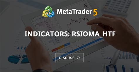 indicators rsioma htf indices articles library comments mql5