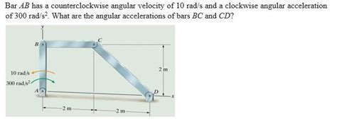Solved Bar AB Has A Counterclockwise Angular Velocity Of Chegg