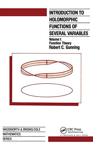 Introduction To Holomorphic Functions Of Several Variables Volume I