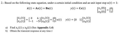 Solved Based On The Following State Equation Under A Chegg Com