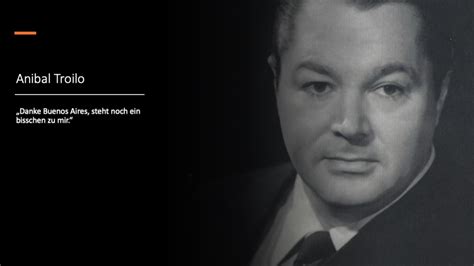 Anibal Troilo Vortrag Bei Milonga Tango Paso A Paso