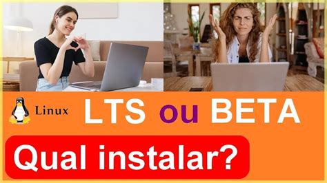 Instalar Linux LTS ou versão Beta Testing Qual Linux escolher Qual Linux devo usar