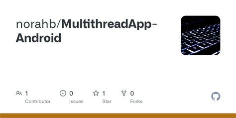 GitHub Norahb MultithreadApp Android