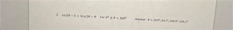 Solved 2 Csc 2 Theta 53 Csc 2 Theta 8 For