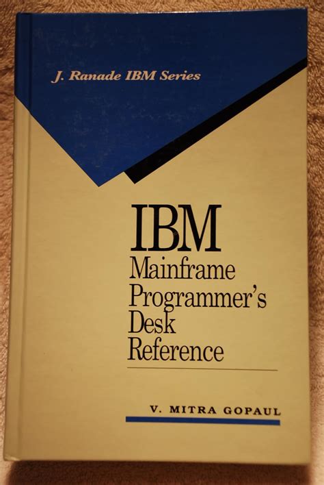 ibm mainframe programmer s desk reference j ranade ibm series gopaul